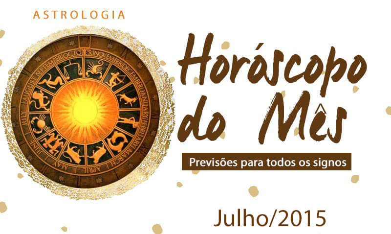Horóscopo de Julho de 2015 para Todos os Signos - Juro Valendo