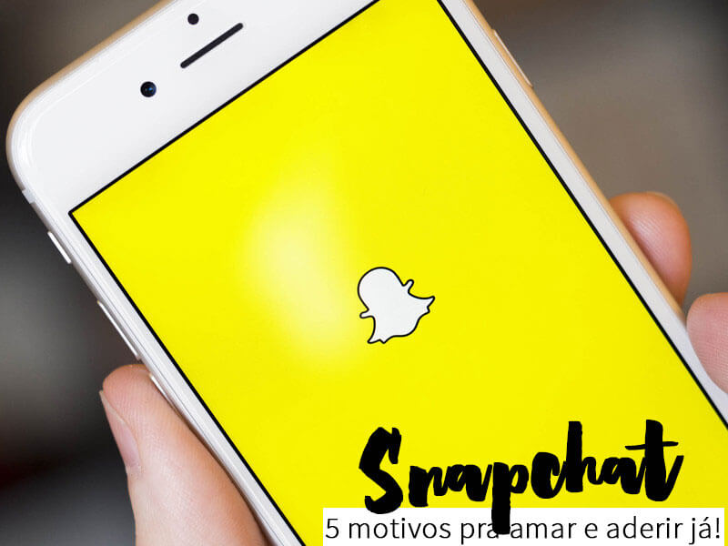 Snapchat: 5 motivos pra amar e aderir já! - Juro Valendo