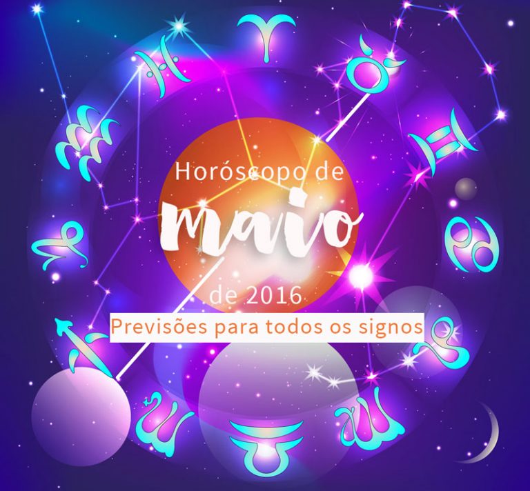 Horóscopo de Maio de 2016 Para Todos os Signos - Juro Valendo