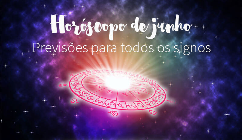 Horóscopo de Junho de 2016 Para Todos os Signos - Juro Valendo