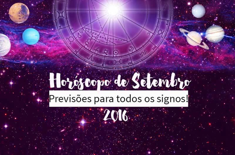 Horóscopo de Setembro de 2016 Para Todos os Signos - Juro Valendo